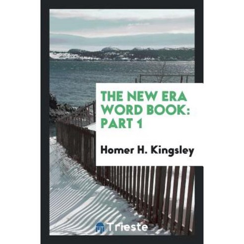 The New Era Word Book: Part 1 Paperback, Trieste Publishing - 가격 변동 추적 ...