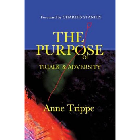 The Purpose of Trials and Adversity Paperback, Xulon Press - 가격 변동 추적 ...