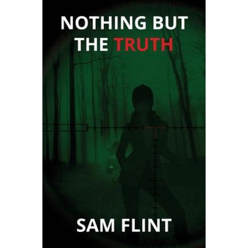 Nothing But the Truth (Nbtt) Paperback, Createspace Independent ...
