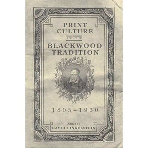 Print Culture and the Blackwood Tradition Hardcover, University of ...
