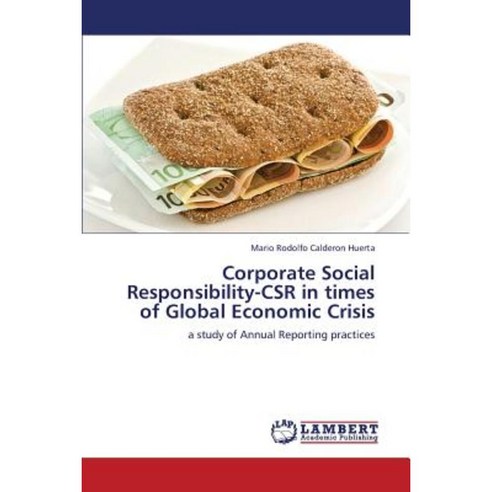 Corporate Social Responsibility-Csr in Times of Global Economic Crisis ...