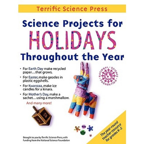 Science Projects for Holidays Throughout the Year: Complete Lessons for ...