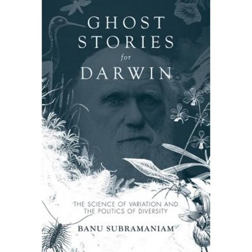 Ghost Stories for Darwin: The Science of Variation and the Politics of ...