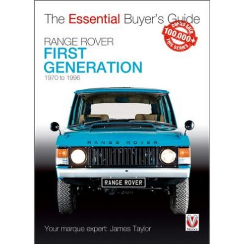 Range Rover - First Generation Models 1970 to 1996: The Essential Buyer ...