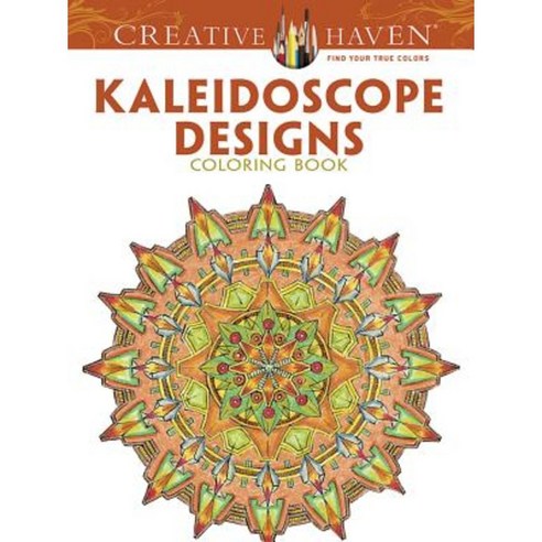 Creative Haven Kaleidoscope Designs Coloring Book Paperback, Dover ...