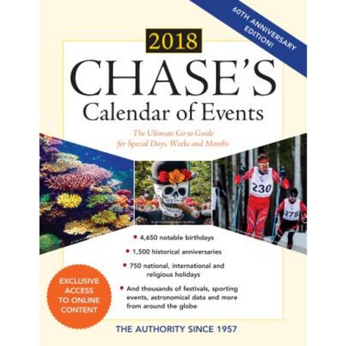 Chase''s Calendar of Events 2018: The Ultimate Go-To Guide for Special ...