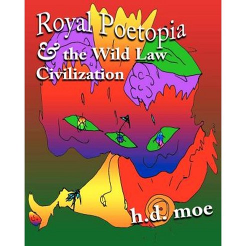 Royal Poetopia & the Wild Law Civilization Paperback, Createspace ...