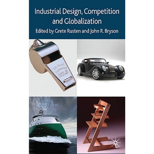 Industrial Design Competition and Globalization Hardcover, Palgrave ...