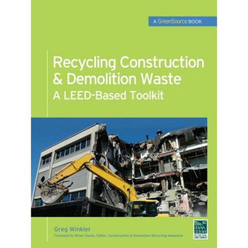 Recycling Construction & Demolition Waste: A Leed-Based Toolkit ...