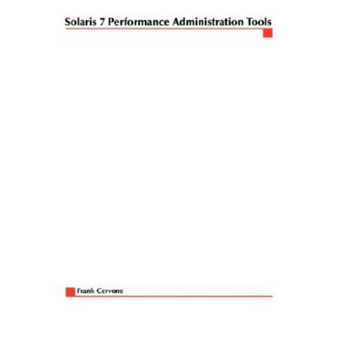 Solaris 7 Performance Administration Tools Paperback, McGraw-Hill ...