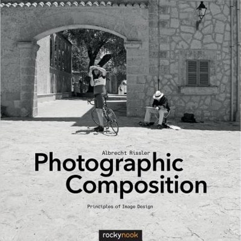 Photographic Composition: Principles of Image Design Paperback, Rocky Nook - 가격