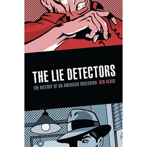 The Lie Detectors: The History of an American Obsession Paperback ...