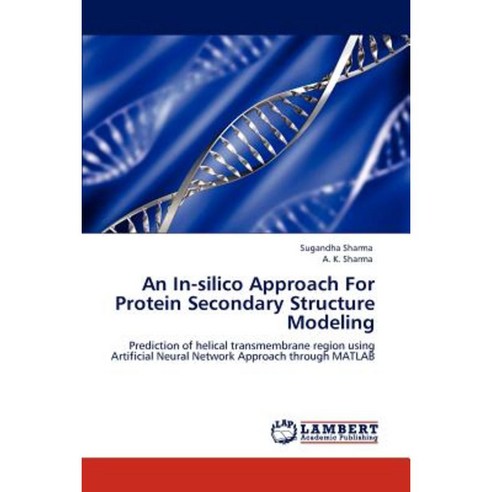 An In-Silico Approach for Protein Secondary Structure Modeling ...