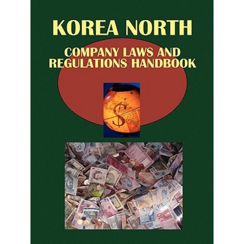 Korea North Company Laws and Regulationshandbook Paperback, International Busin