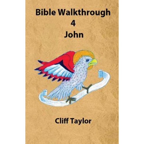 Bible Walkthrough - 4 - John Paperback, Createspace Independent ...