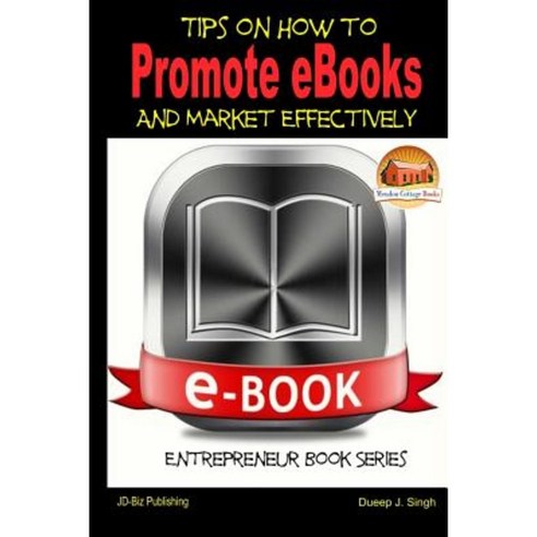 Tips on How to Promote eBooks and Market Effectively Paperback ...