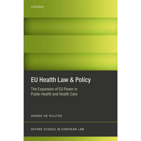 Eu Health Law & Policy: The Expansion of Eu Power in Public Health and ...