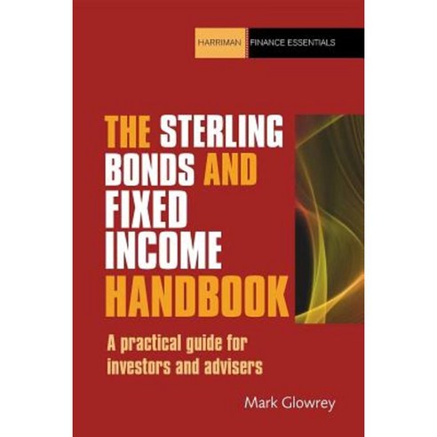 The Sterling Bonds and Fixed Income Handbook: A Practical Guide for ...
