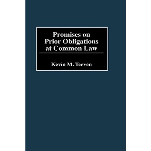 Promises on Prior Obligations at Common Law Hardcover, Greenwood Press ...