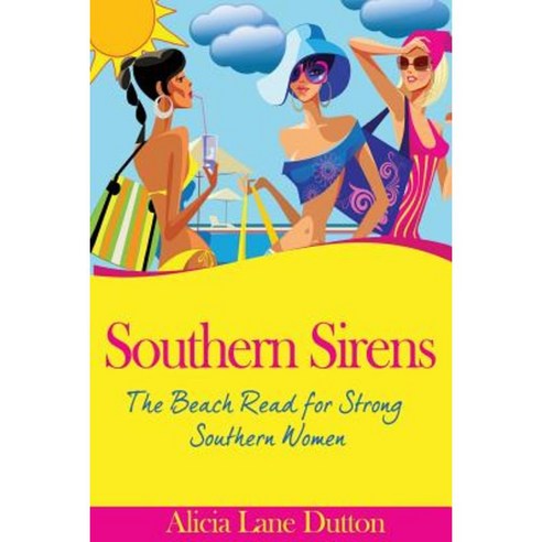 Southern Sirens: The Beach Read for Strong Southern Women Paperback ...