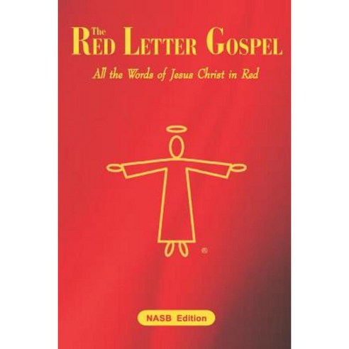 The Red Letter Gospel: All the Words of Jesus Christ in Red Paperback ...
