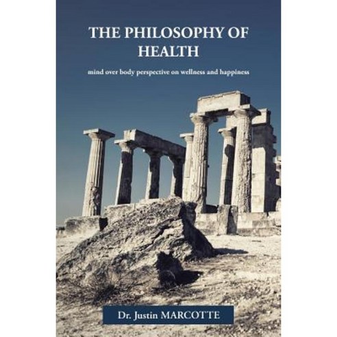 The Philosophy of Health: Mind Over Body Perspective on Wellness and ...