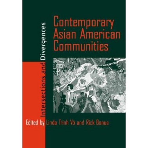 Contemporary Asian American Communities: Intersections and Divergences ...