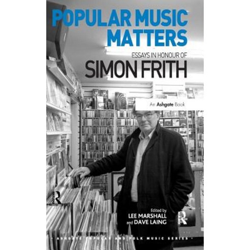 Popular Music Matters: Essays in Honour of Simon Frith Hardcover ...