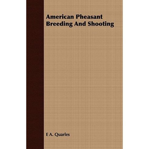 American Pheasant Breeding and Shooting Paperback, Sastri Press - 가격 변동 ...