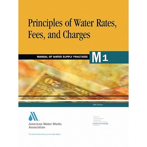 Principles of Water Rates Fees and Charges (M1) Paperback, American ...