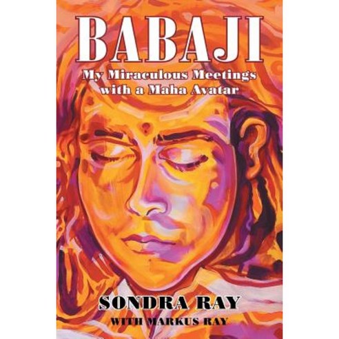 Babaji: My Miraculous Meetings with a Maha Avatar Paperback, Page ...