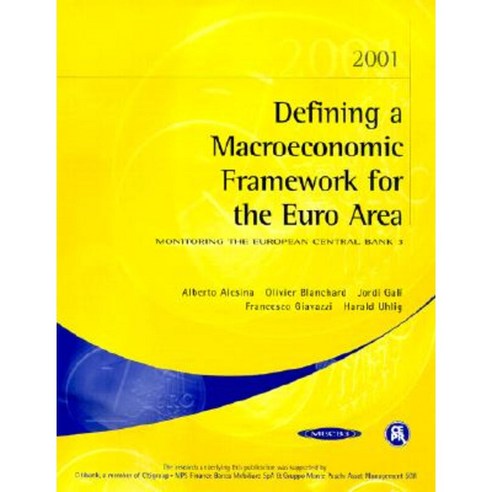 Defining a Macroeconomic Framework for the Euro Area: Monitoring the ...