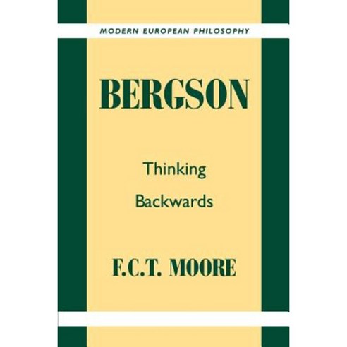 Bergson: Thinking Backwards Paperback, Cambridge University Press - 가격 ...