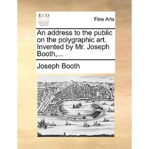 An Address to the Public on the Polygraphic Art. Invented by Mr. Joseph ...