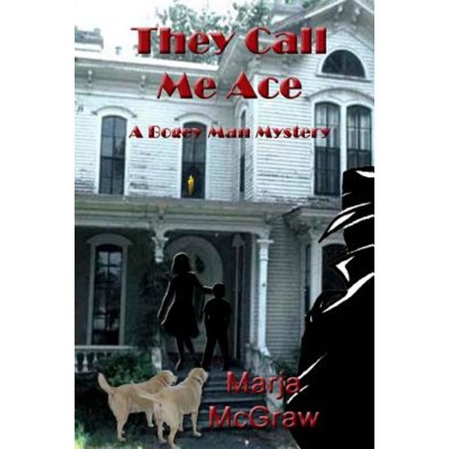 They Call Me Ace: A Bogey Man Mystery Paperback, Createspace ...