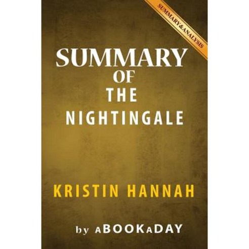 Summary & Analysis of the Nightingale: By Kristin Hannah Paperback ...
