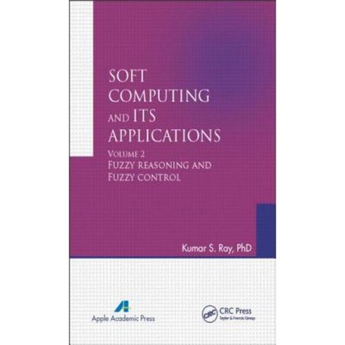 Soft Computing and Its Applications Volume Two: Fuzzy Reasoning and Fuzzy Contr