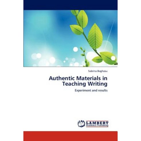 Authentic Materials in Teaching Writing Paperback, LAP Lambert Academic Publish