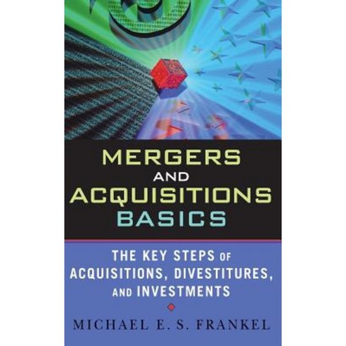 Mergers and Acquisitions Basics: The Key Steps of Acquisitions ...
