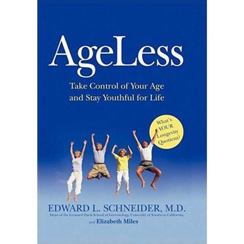 Ageless: Take Control of Your Age and Stay Youthful for Life Paperback ...