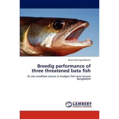 Breedig Performance of Three Threatened Bata Fish Paperback, LAP Lambert Academ