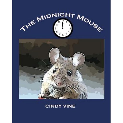 The Midnight Mouse Paperback, Createspace Independent Publishing ...