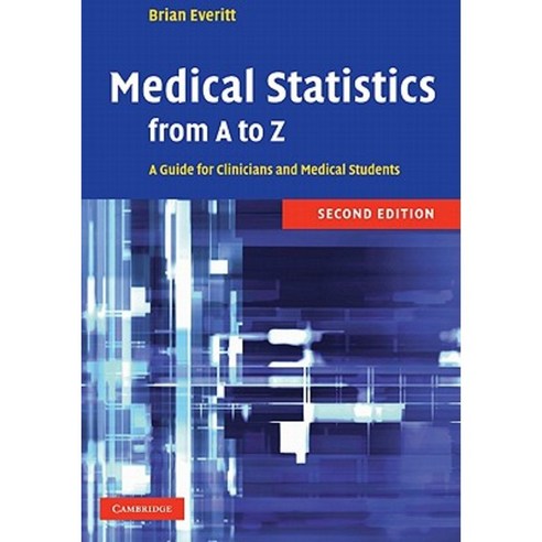 Medical Statistics from A to Z: A Guide for Clinicians and Medical ...