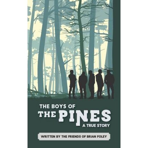 The Boys of the Pines: A True Story Hardcover, Lisa Wilson-Foley - 가격 ...