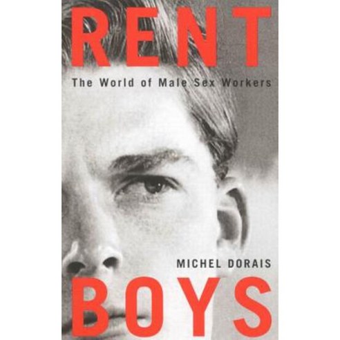 Rent Boys: The World of Male Sex Trade Workers Paperback, McGill-Queen ...