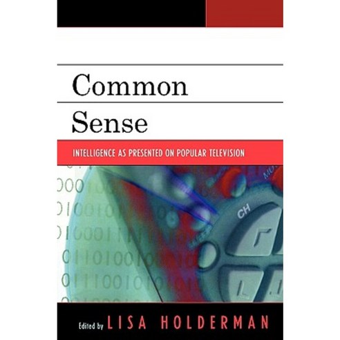 Common Sense: Intelligence as Presented on Popular Television Paperback ...