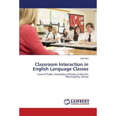 Classroom Interaction in English Language Classes Paperback, LAP ...