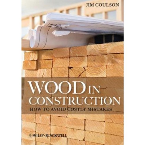 Wood in Construction: How to Avoid Costly Mistakes Paperback, Wiley ...