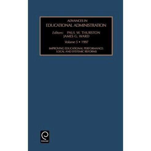 Improving Educational Performance: Local and Systemic Reforms Hardcover ...