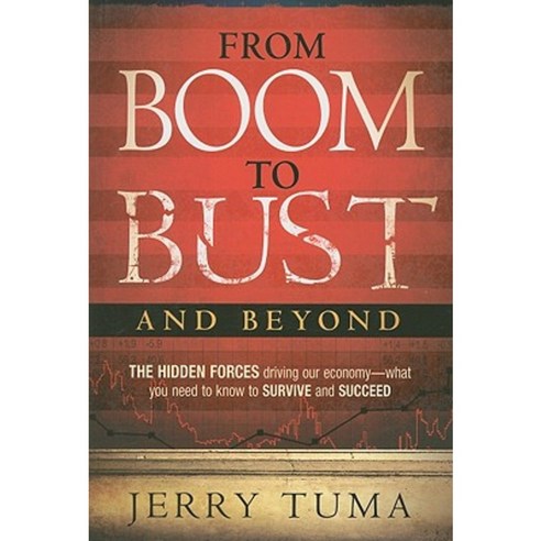 From Boom to Bust and Beyond: The Hidden Forces Driving Our Economy - What You